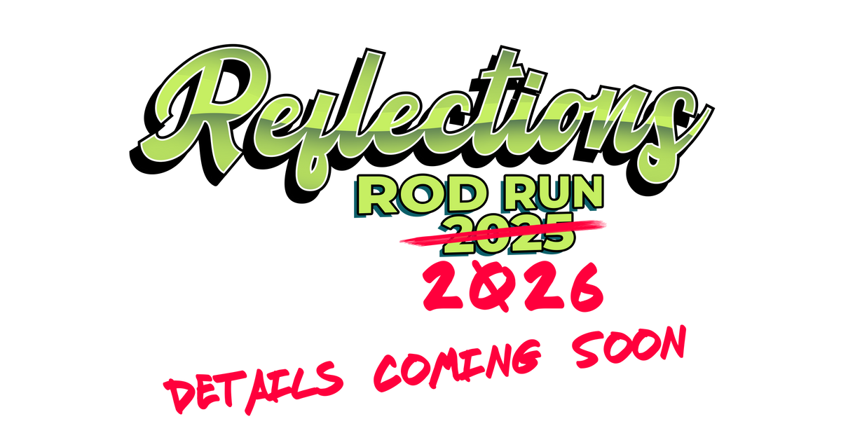 REFLECTIONS ROD RUN MARCH 2025 – Reflections Rod Run